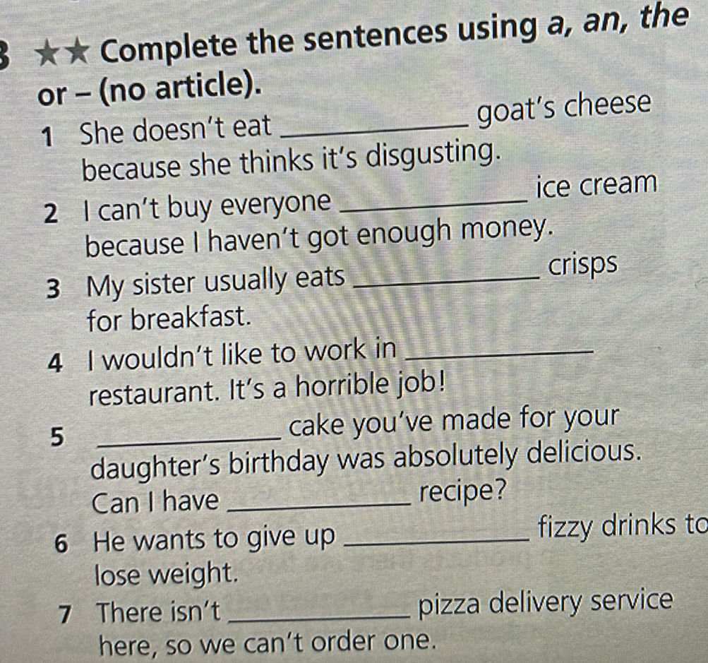 Complete the sentences using a, an, the or - | StudyX