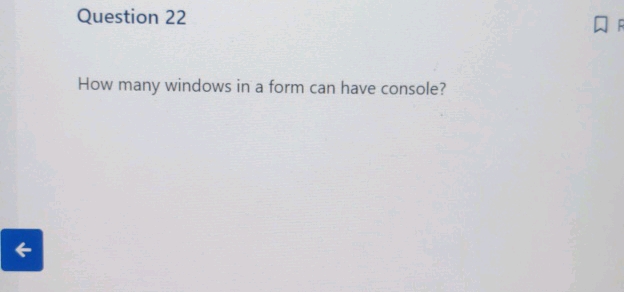 Question 22 How many windows in a form can | StudyX