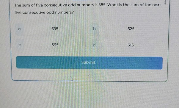 The sum of five consecutive odd numbers is | StudyX