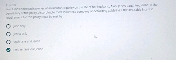 2 of 10 Jane Gibbs is the policyowner of an | StudyX