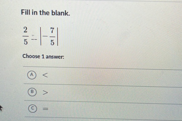 Fill in the blank 25= - 75 Choose 1 | StudyX