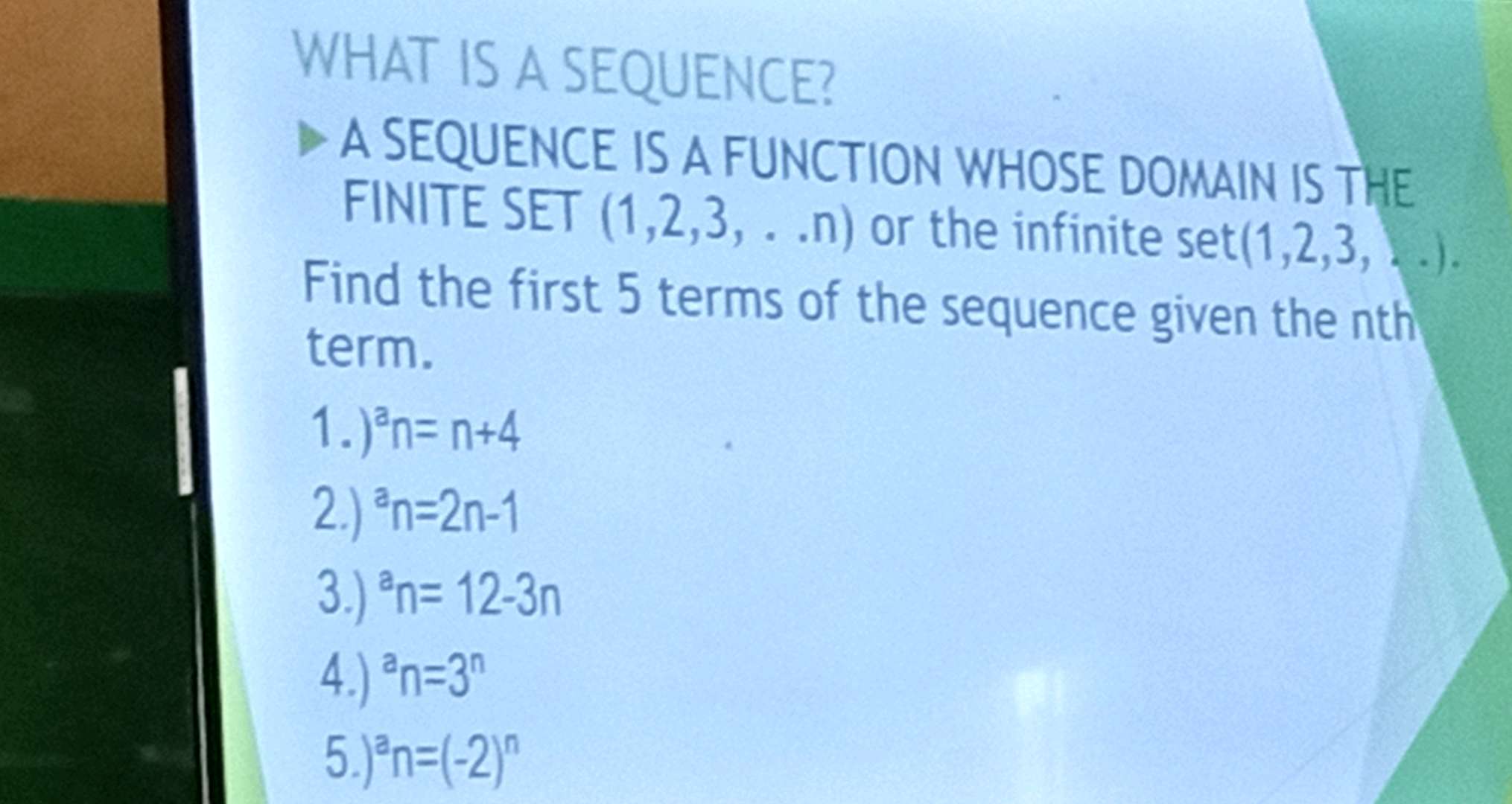 WHAT IS A SEQUENCE A SEQUENCE IS A FUNCTION | StudyX