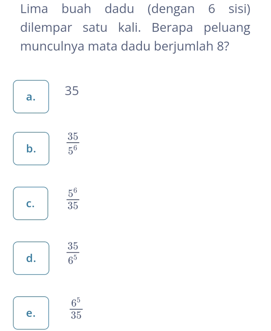 Lima buah dadu (dengan 6 sisi) dilempar | StudyX