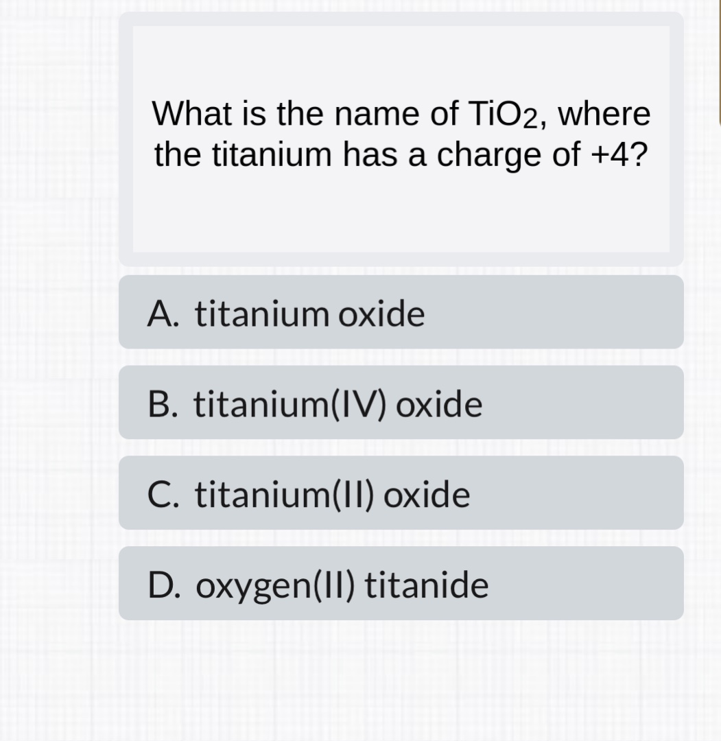 What is the name of TiO2 where the | StudyX