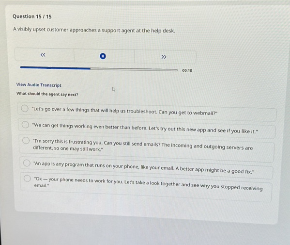 Question 15 / 15 A visibly upset customer | StudyX