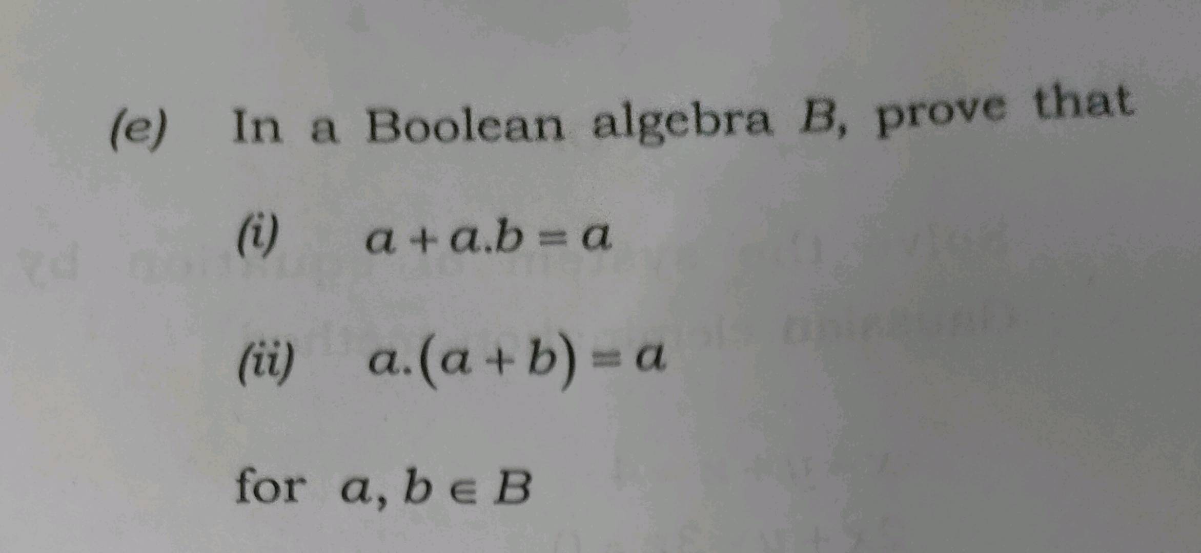 (e) In a Boolean algebra B prove that (i) | StudyX
