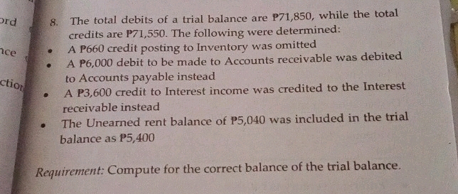 8 The total debits of a trial balance are P | StudyX