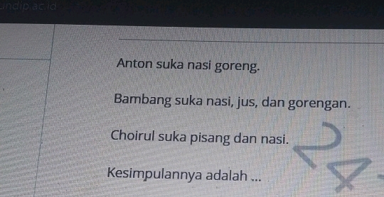 Anton suka nasi goreng Bambang suka nasi | StudyX