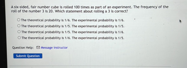 A six-sided fair number cube is rolled 100 | StudyX