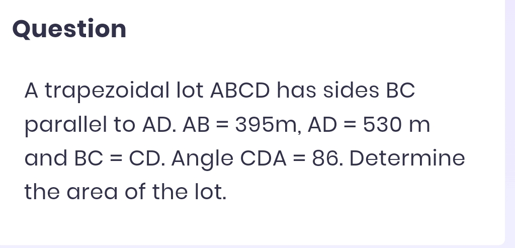 Question A trapezoidal lot A B C D has | StudyX