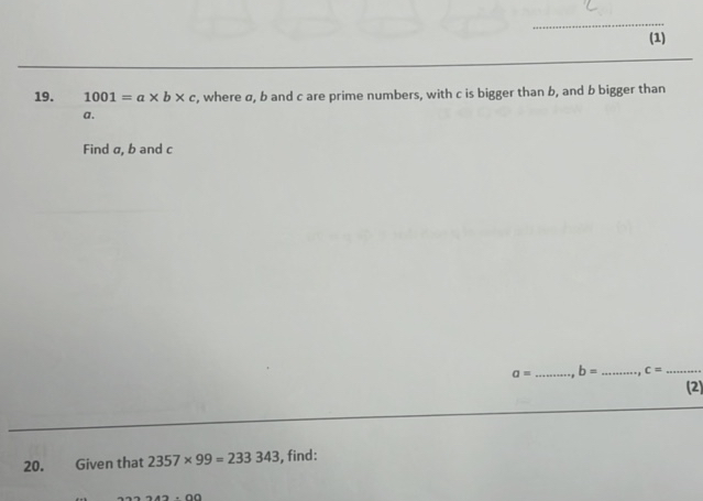 (1) 19 1001=a b c where a b and c are prime