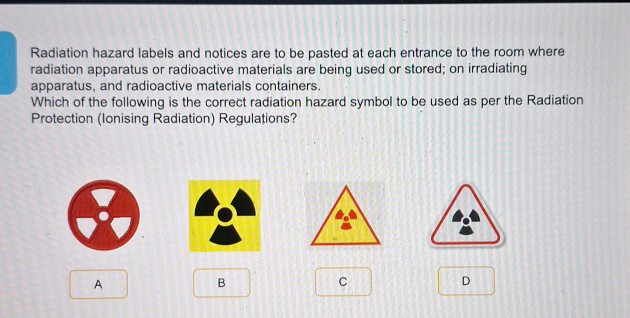 Radiation hazard labels and notices are to | StudyX