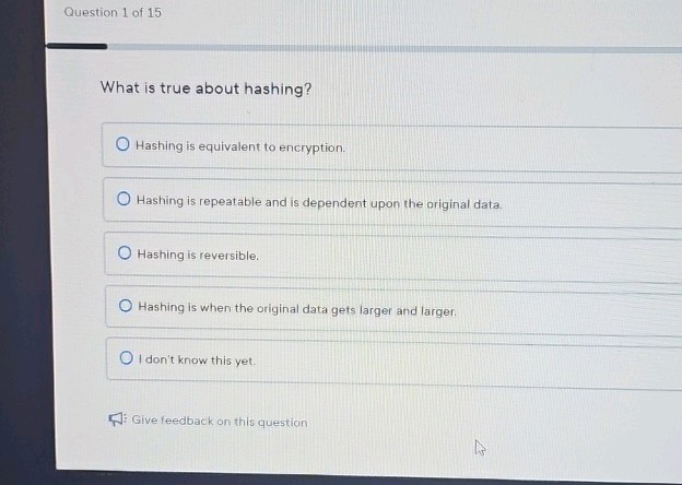 Question 1 of 15 What is true about hashing | StudyX
