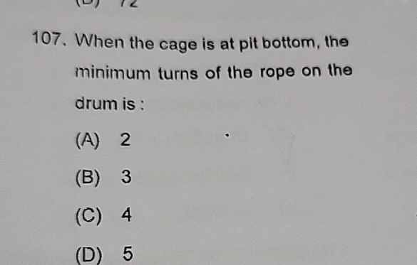 107 When the cage is at pit bottom the | StudyX
