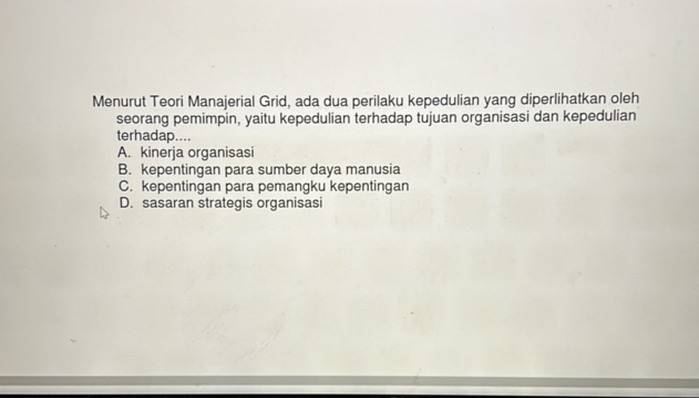 Menurut Teori Manajerial Grid ada dua | StudyX