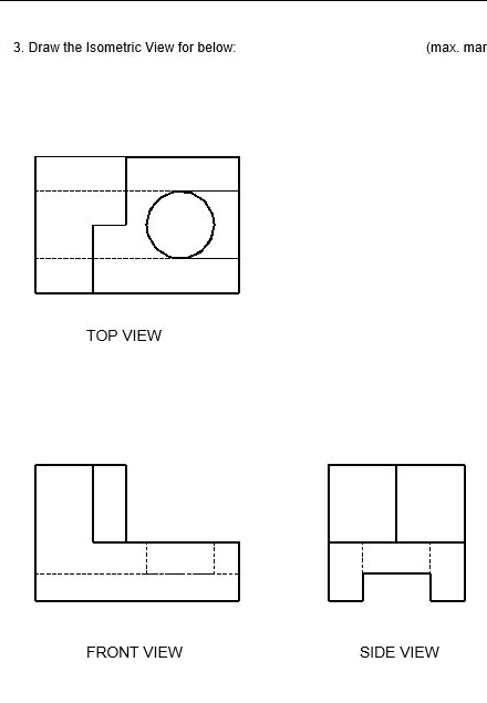 3 Draw the Isometric View for below (max | StudyX