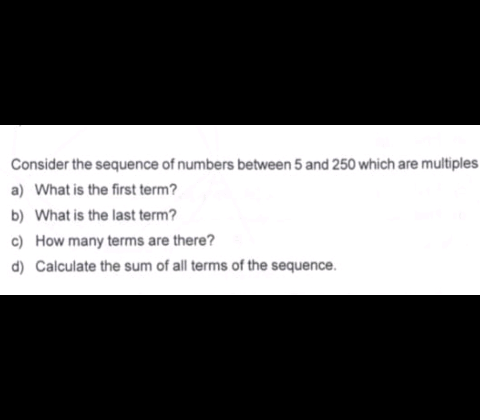 Consider the sequence of numbers between 5 | StudyX