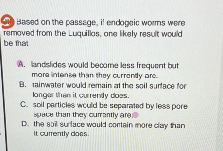 Based on the passage if endogeic worms were | StudyX