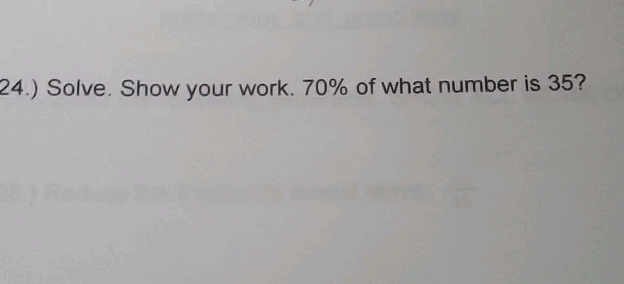 24) Solve Show your work 70 of what number | StudyX