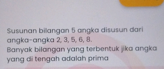 Susunan bilangan 5 angka disusun dari | StudyX