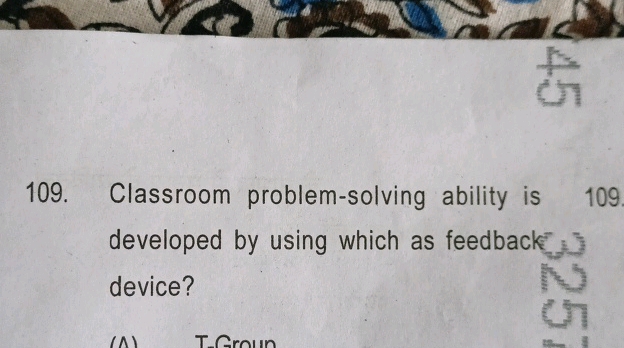 109 Classroom problem-solving ability is | StudyX