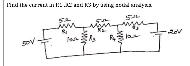 Find the current in R1, R2 and R3 by using | StudyX