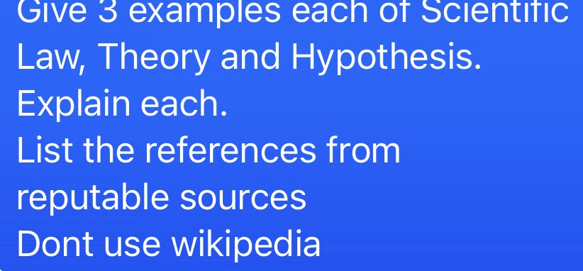Give 3 examples each of Scientific Law, | StudyX