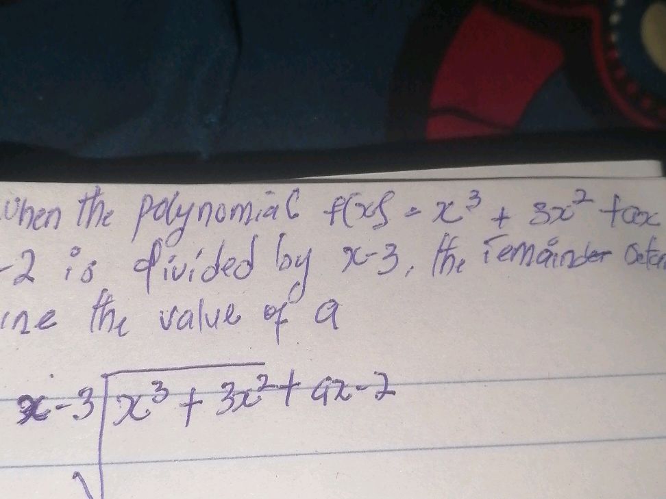 When the polynomial $f(x) = x^3 + 3x^2 + ax | StudyX