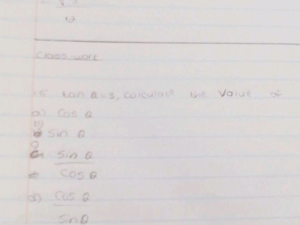 If tan a=3, calculate the value of a) Cos a | StudyX