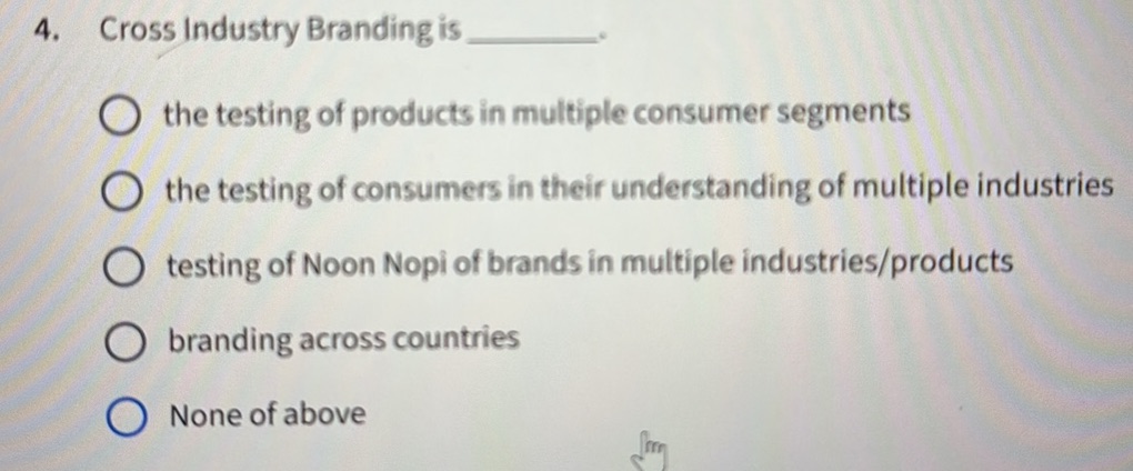 Cross Industry Branding is the testing of