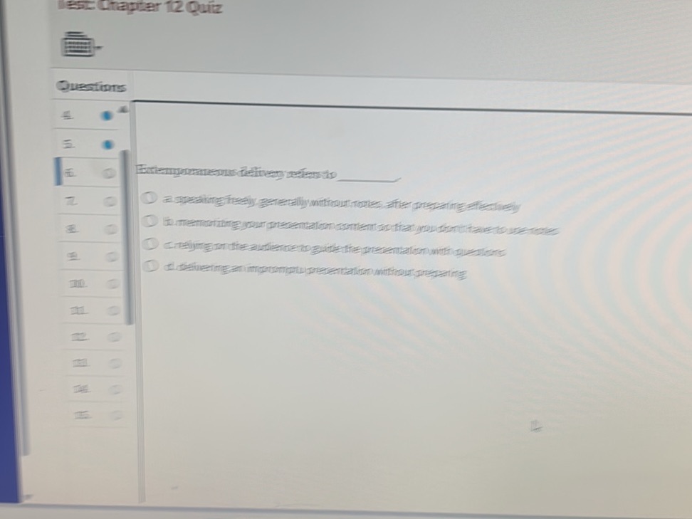 Extemporaneous delivery refers to ____ a. | StudyX