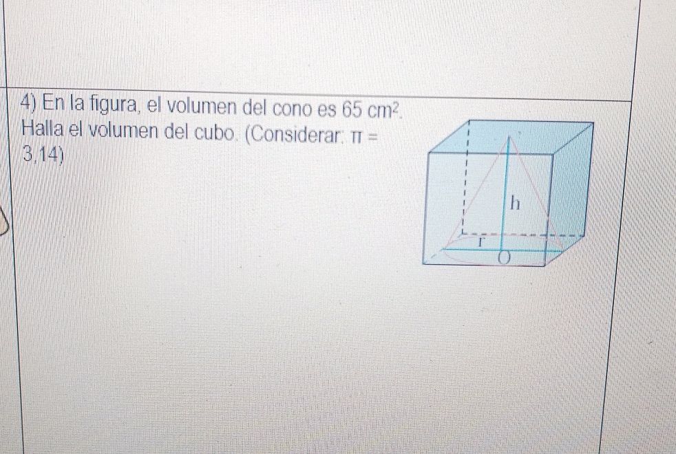 4) En la figura, el volumen del cono es 65 | StudyX