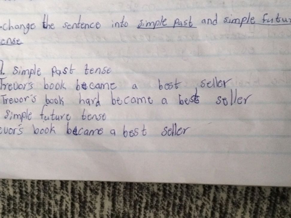 Change the sentence into simple past and | StudyX