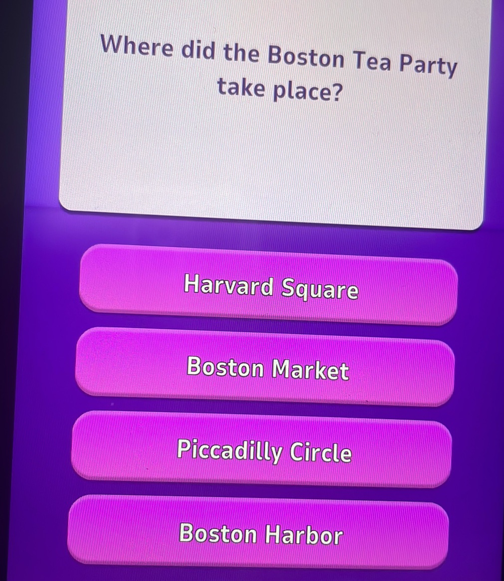 Where did the Boston Tea Party take place? | StudyX
