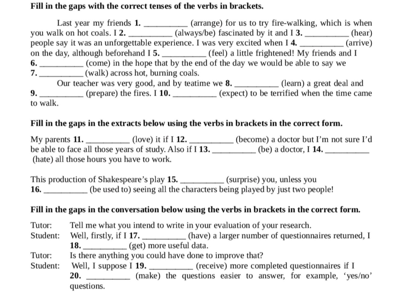 Fill in the gaps with the correct tenses of