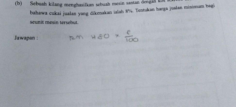 (b) Sebuah kilang menghasilkan sebuah mesin | StudyX