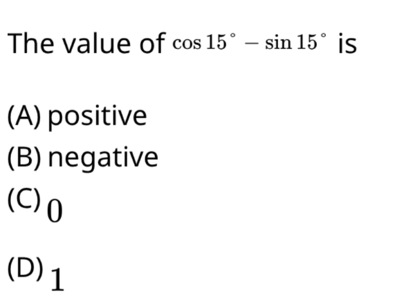 The value of $ 15^ - 15^ $ is (A) positive