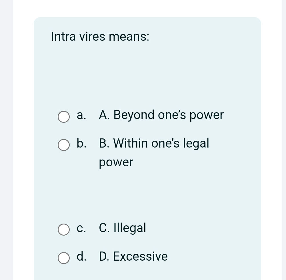 Intra vires means: a. A. Beyond one's power | StudyX