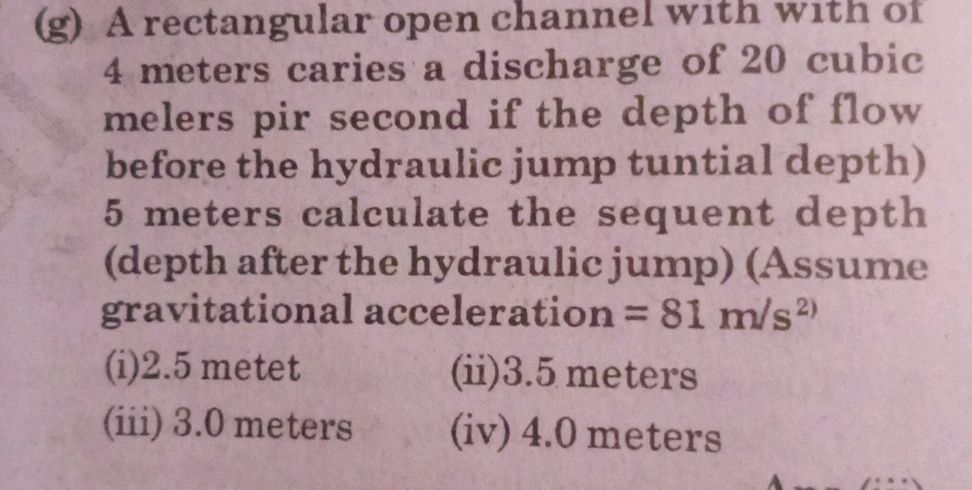 (g) A rectangular open channel with with of | StudyX