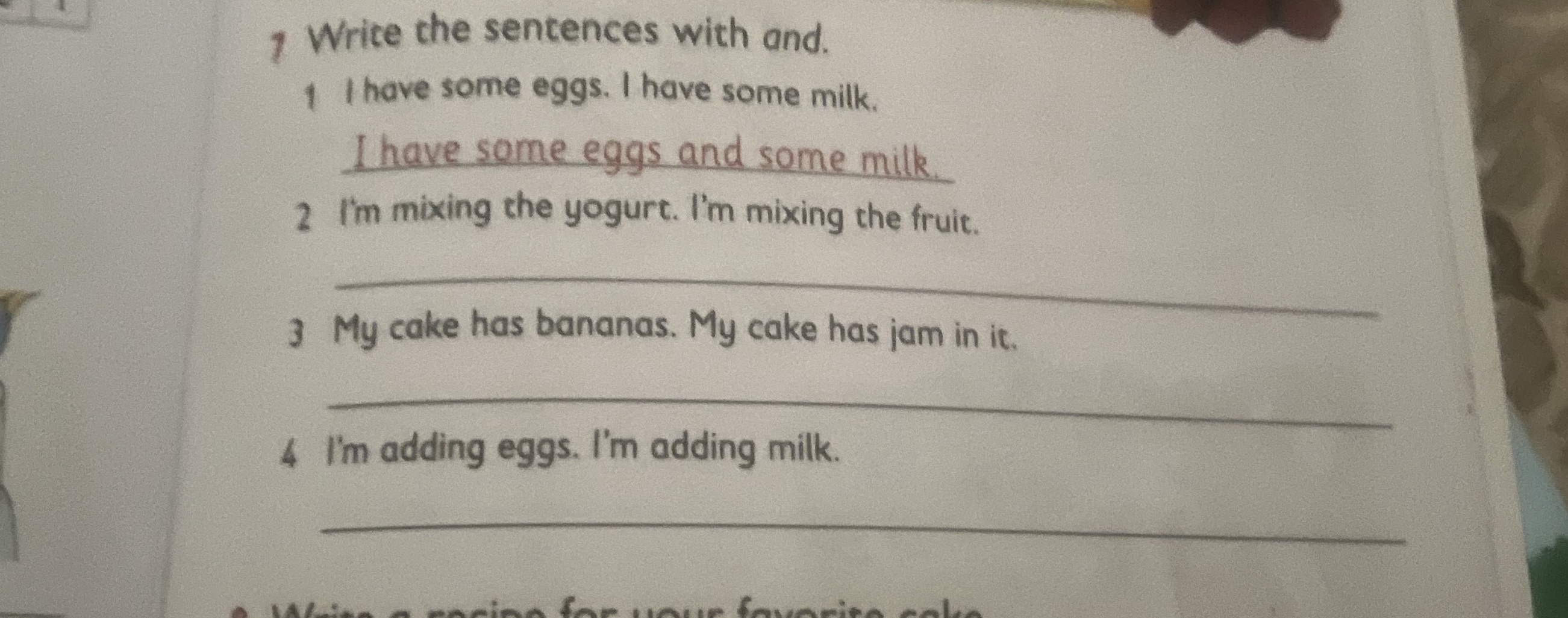 7 Write the sentences with and. 1 I have | StudyX