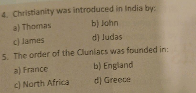 4. Christianity was introduced in India by: | StudyX