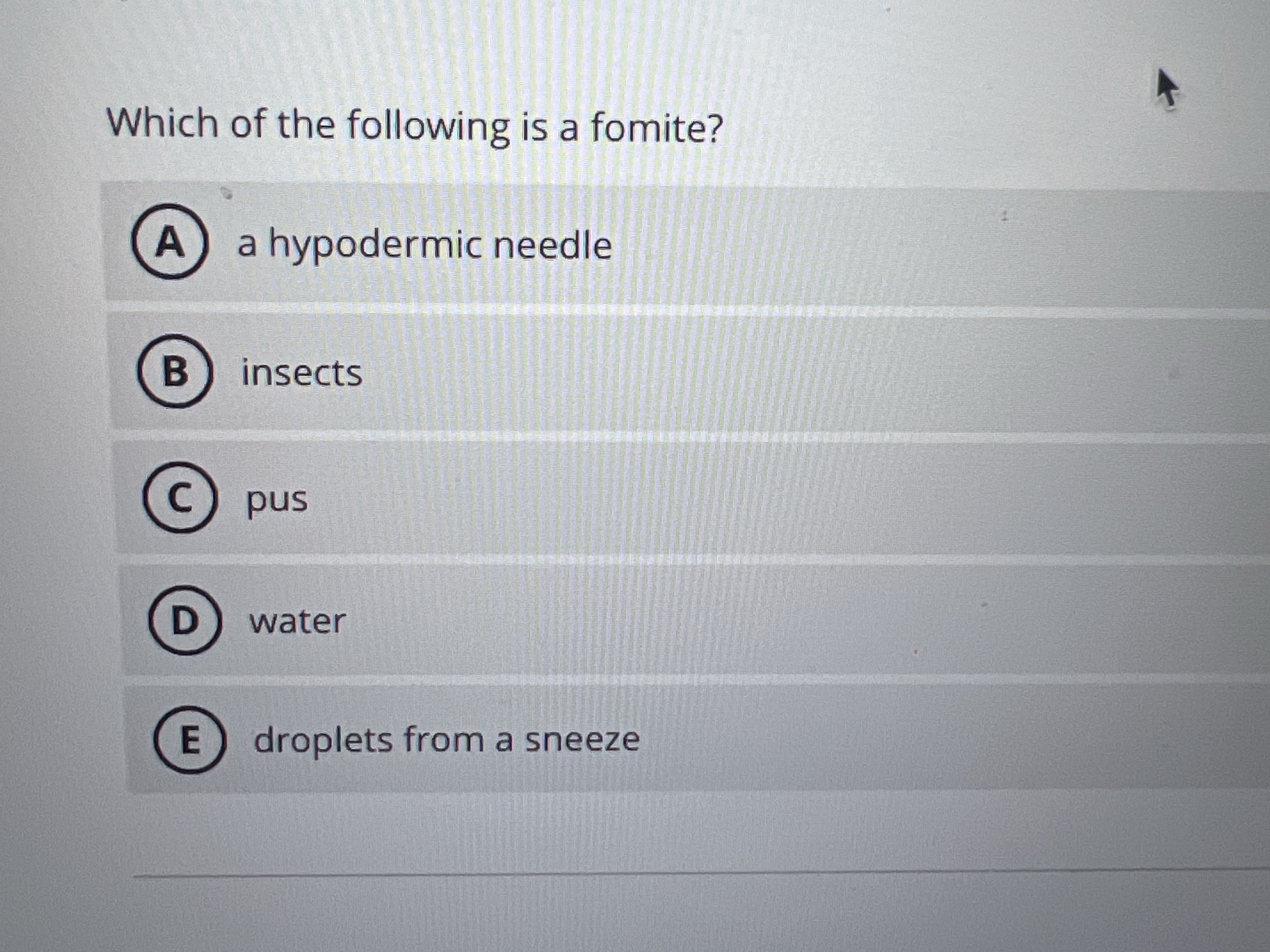 Which of the following is a fomite? A a | StudyX