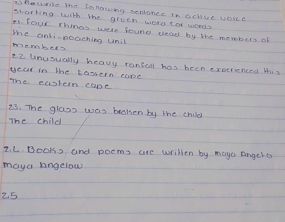 2. Rewrite the following sentence in active | StudyX