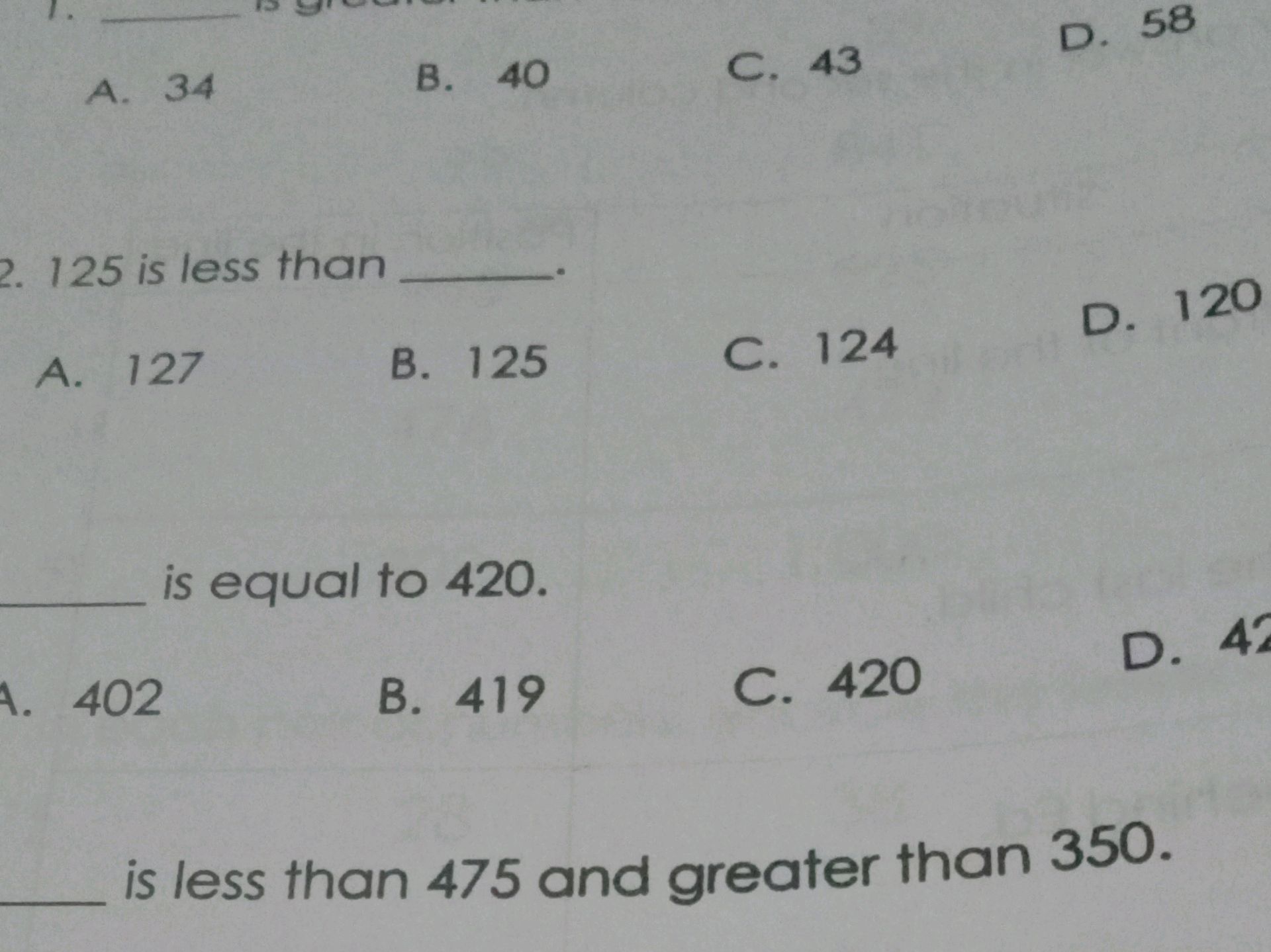 A. 34 B. 40 C. 43 D. 58 2. 125 is less than