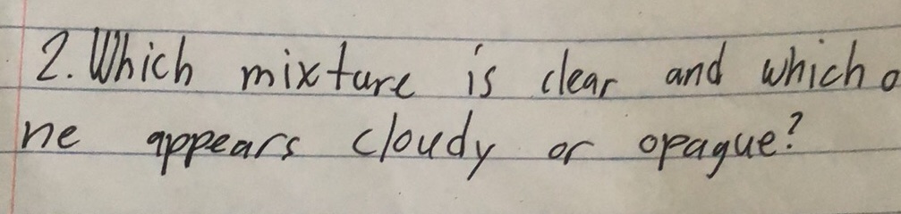 2. Which mixture is clear and which one | StudyX