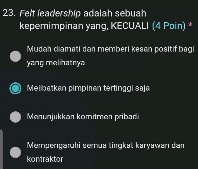 23. Felt leadership adalah sebuah | StudyX