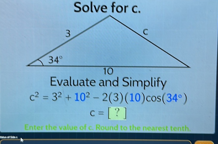 Solve for c. Evaluate and Simplify $c^2 = | StudyX