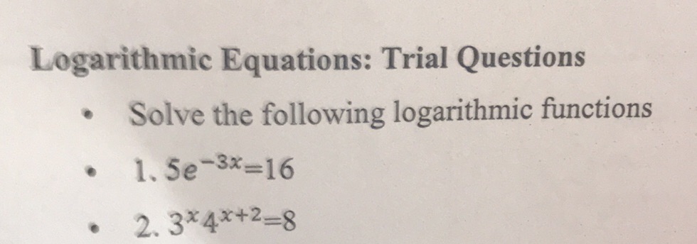 Solve the following logarithmic functions | StudyX