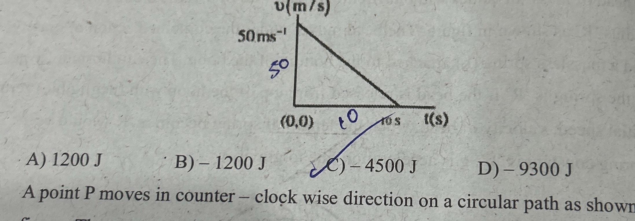 A) 1200 J B) – 1200 J C) – 4500 J D) – 9300 | StudyX