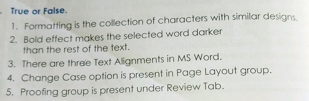 True or False. 1. Formatting is the | StudyX